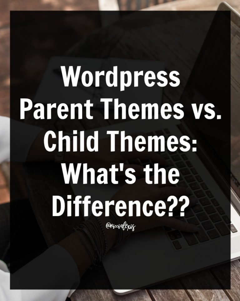 Wordpress Parent Themes vs. Child Themes: What's the Difference??