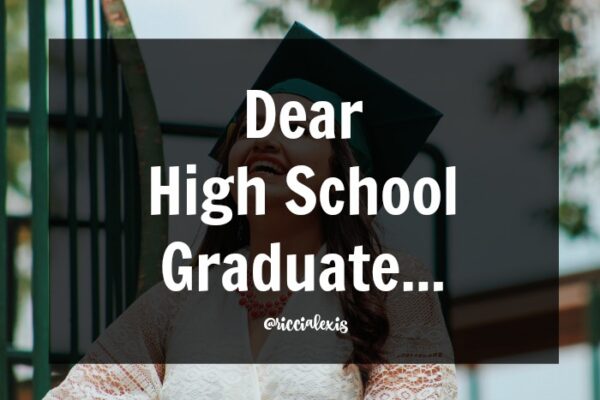 Dear High School Graduate...