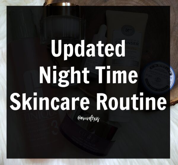 Updated Night Time Skincare Routine