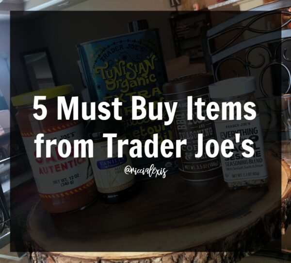 5 Must Buy Trader Joe's Items
